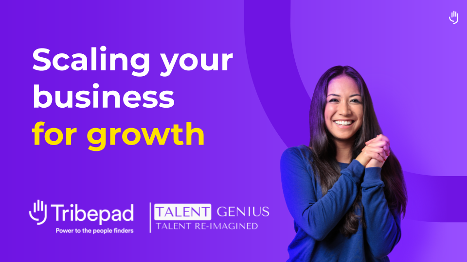 Scaling your business for growth - Tribepad